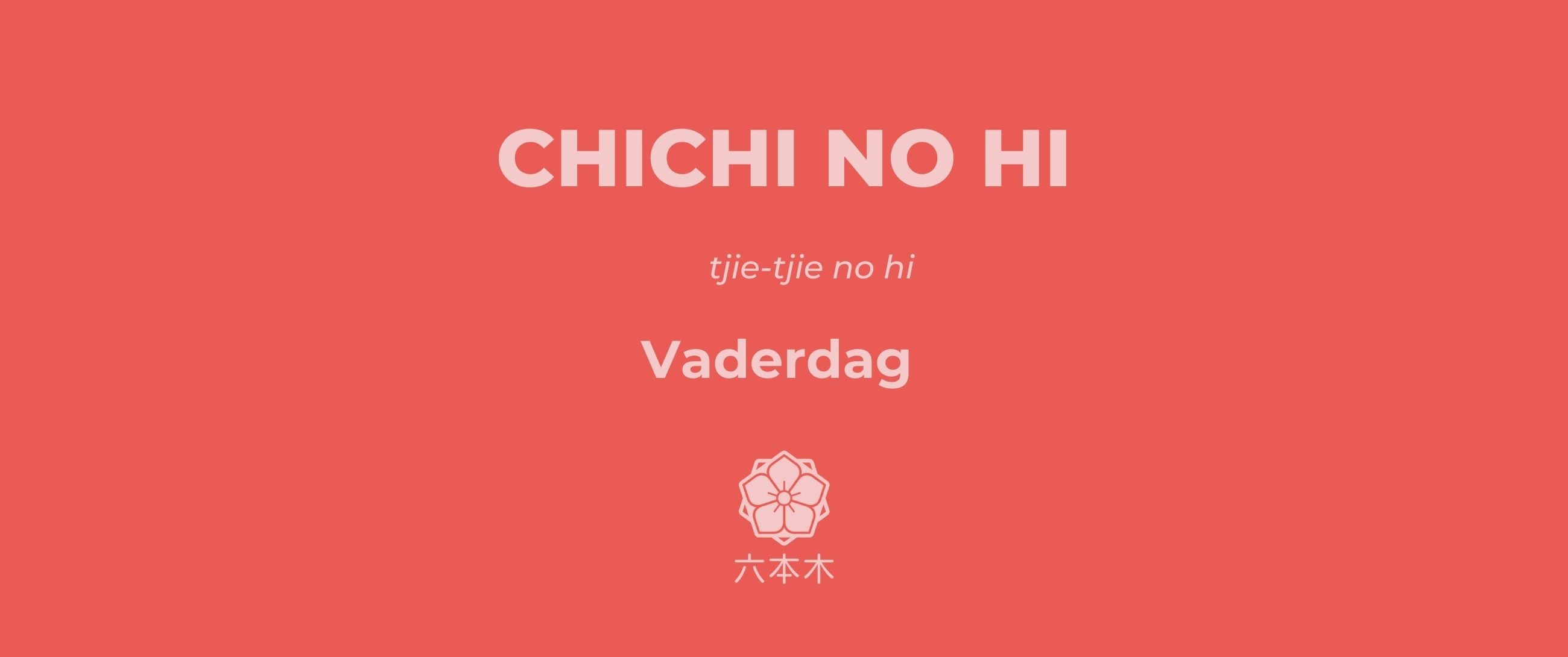 Vaderdag in Japan: 3 tips voor Chichi-no-Hi – Roppongi